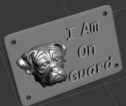 i am on guard dog sign 3D print model | Page 1 | STLFinder