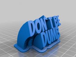 dont be dumb splatter variant 3D Models | Page 1 | STLFinder