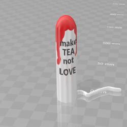 make tea not love 3D Models | Page 1 | STLFinder